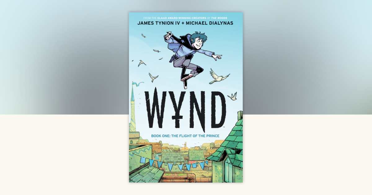 Wynd Book One: The Flight of the Prince by James Tynion IV ...