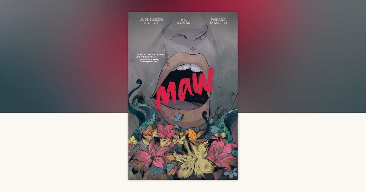 Maw by Jude Ellison S. Doyle: 9781684158409 | PenguinRandomHouse.com: Books