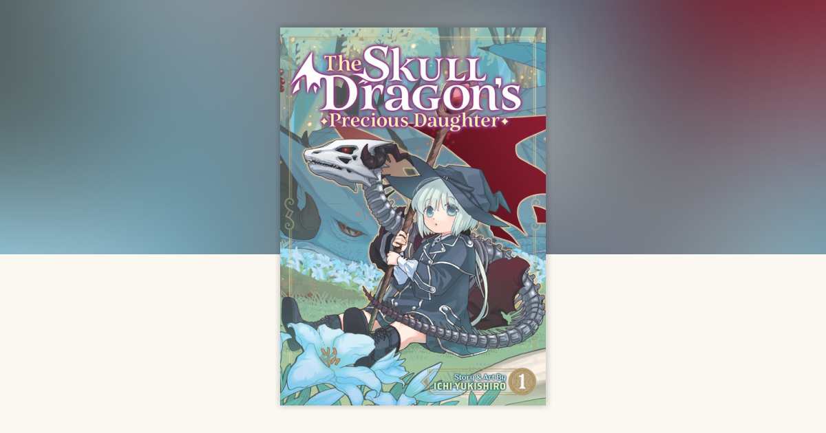 The Skull Dragon's Precious Daughter Vol. 1 by Ichi Yukishiro: 9781685794828 ...