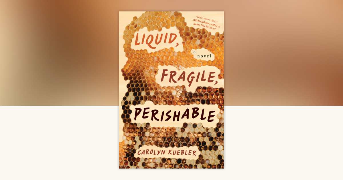 Liquid, Fragile, Perishable by Carolyn Kuebler: 9781685891091 ...