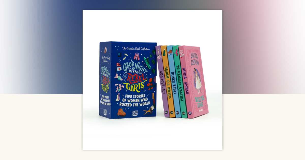 Good Night Stories for Rebel Girls: The Chapter Book Collection by ...