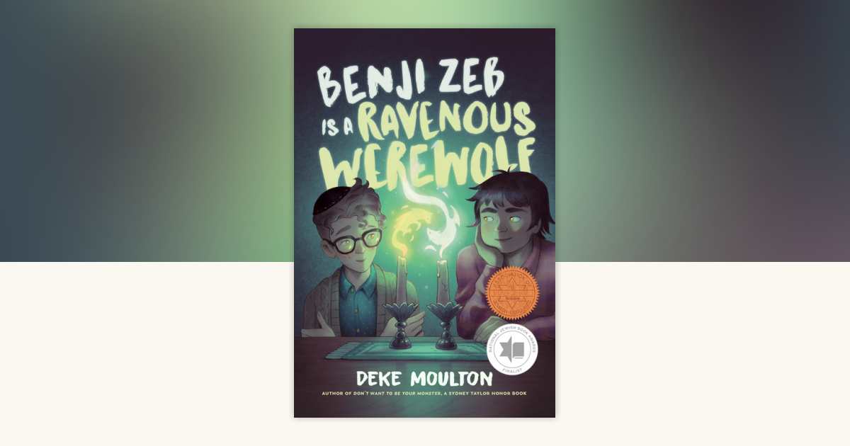 Benji Zeb Is a Ravenous Werewolf by Deke Moulton: 9781774880548 ...