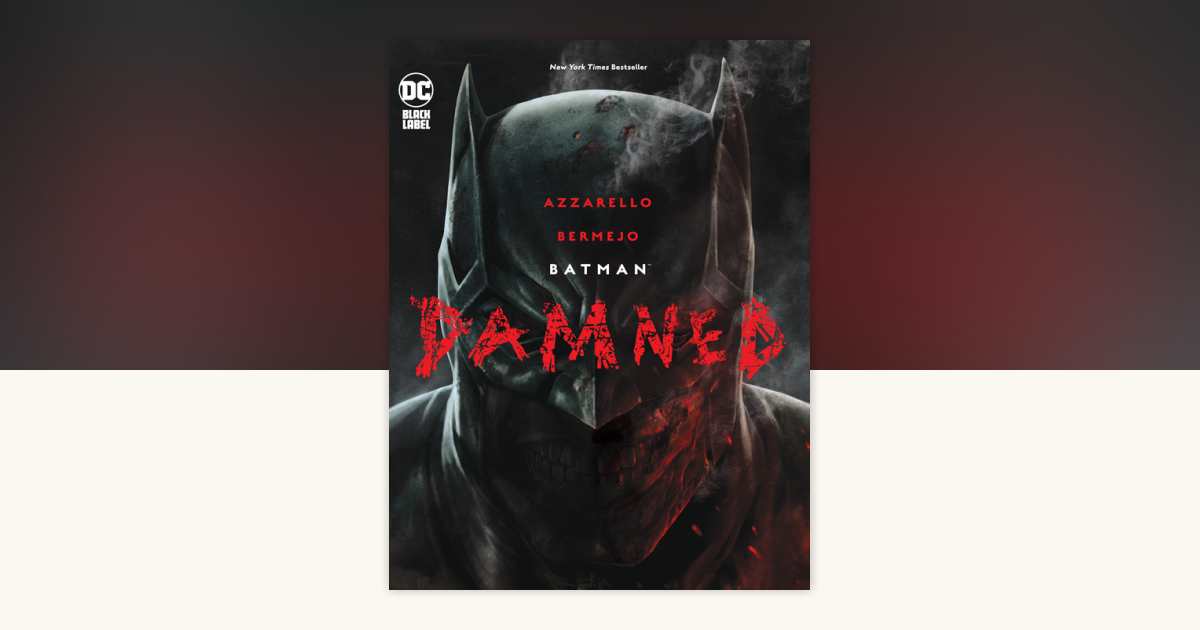 Batman: Damned by Brian Azzarello: 9781779509475 | PenguinRandomHouse ...