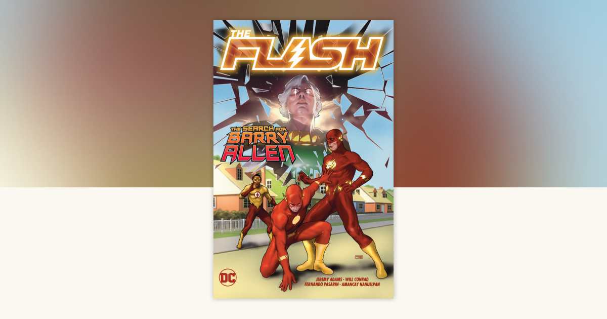 The Flash Vol. 18: The Search For Barry Allen by Jeremy Adams ...