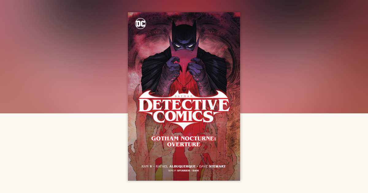 Batman: Detective Comics Vol. 1: Gotham Nocturne: Overture by Ram V.: 9781779520944 ...