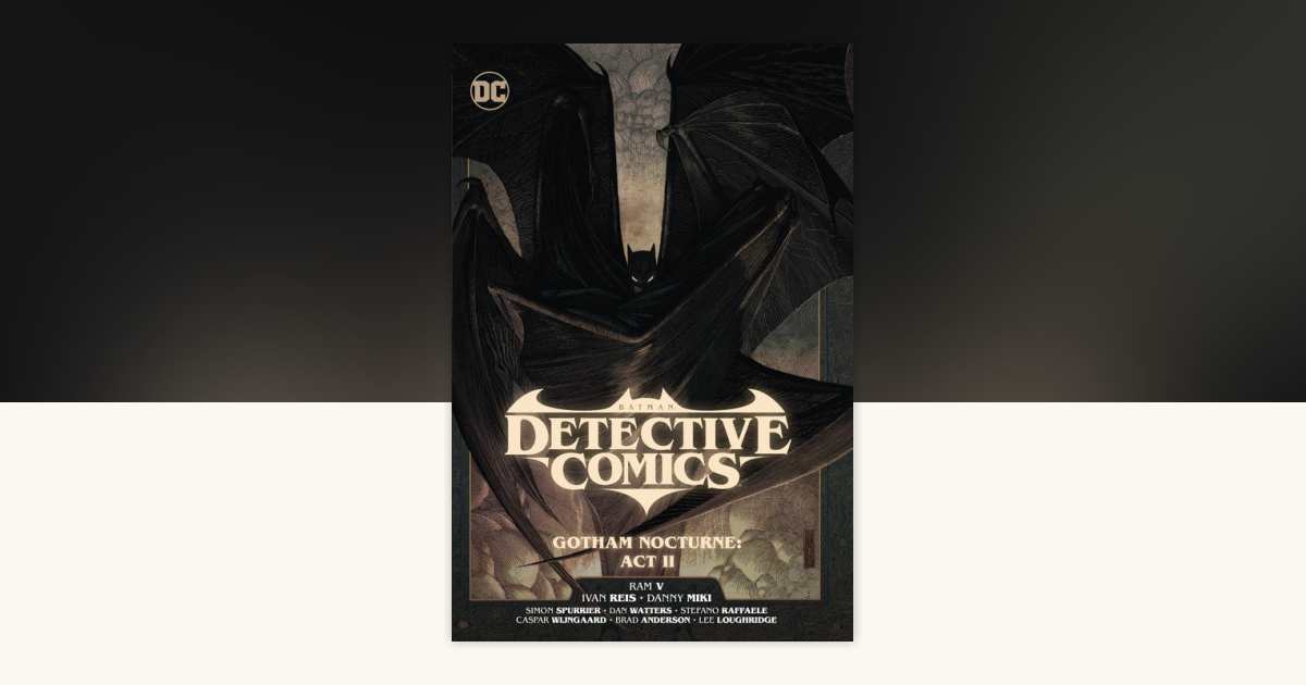 Batman: Detective Comics Vol. 3: Gotham Nocturne: Act II by Dan Watters ...