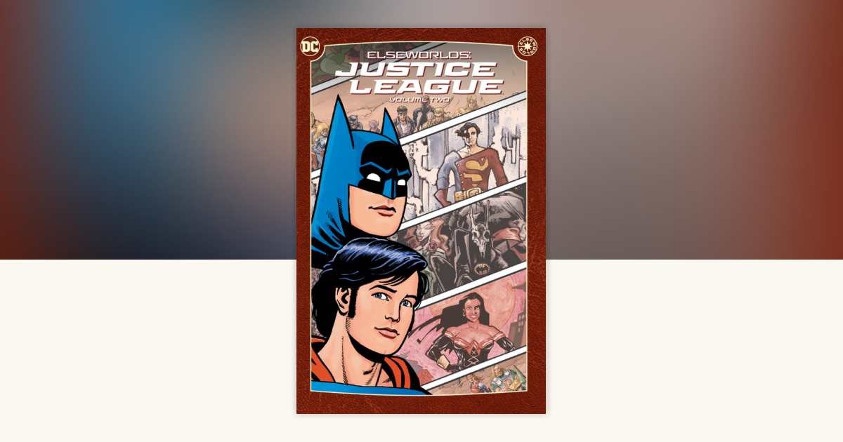 Elseworlds: Justice League Vol. 2 (2024 Edition) by Doug Moench, Randy ...