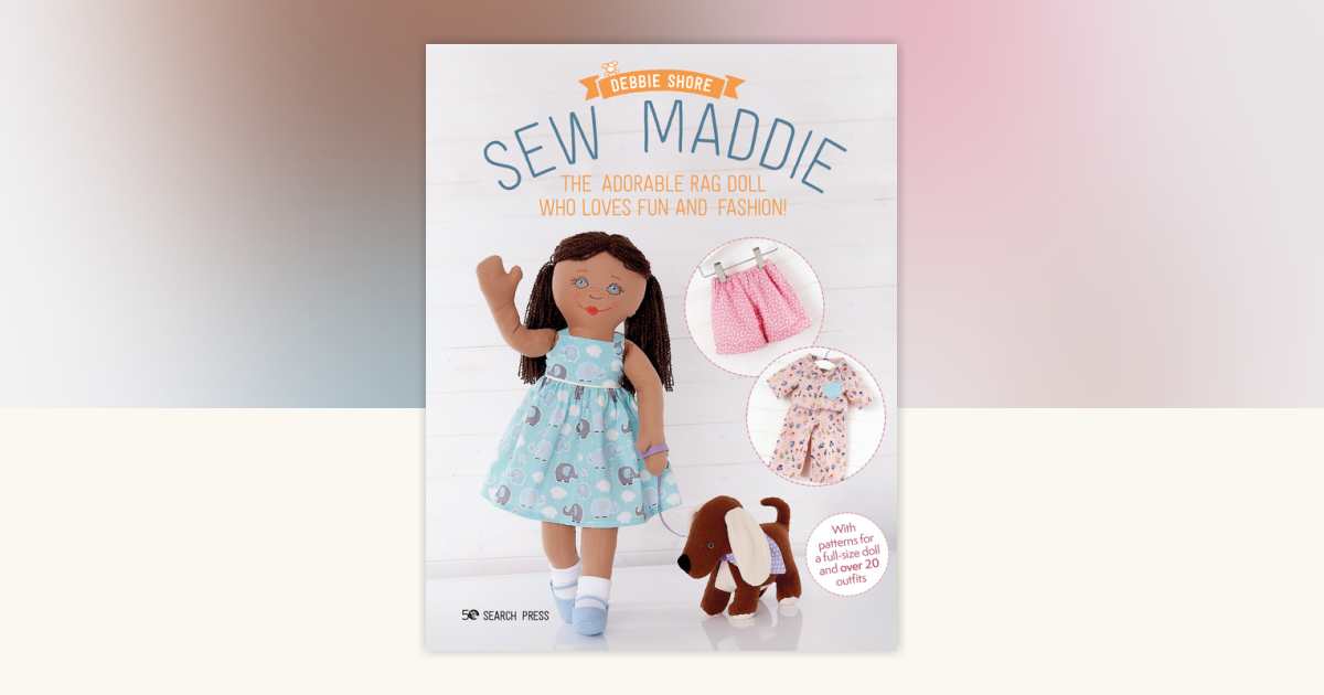Sew Maddie by Debbie Shore: 9781782219910 | PenguinRandomHouse.com: Books