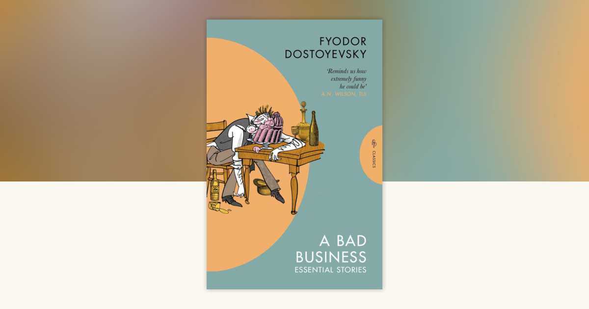 A Bad Business by Fyodor Dostoyevsky: 9781782276746 ...