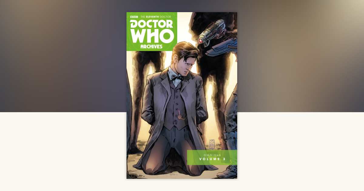 Doctor Who Archives: The Eleventh Doctor Vol. 3 by Paul Cornell, Andy ...