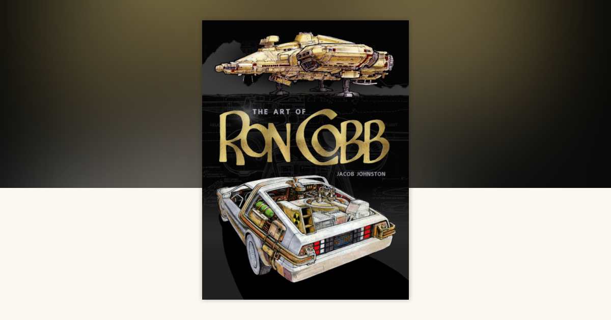 The Art of Ron Cobb by Jacob Johnston: 9781789099584 ...