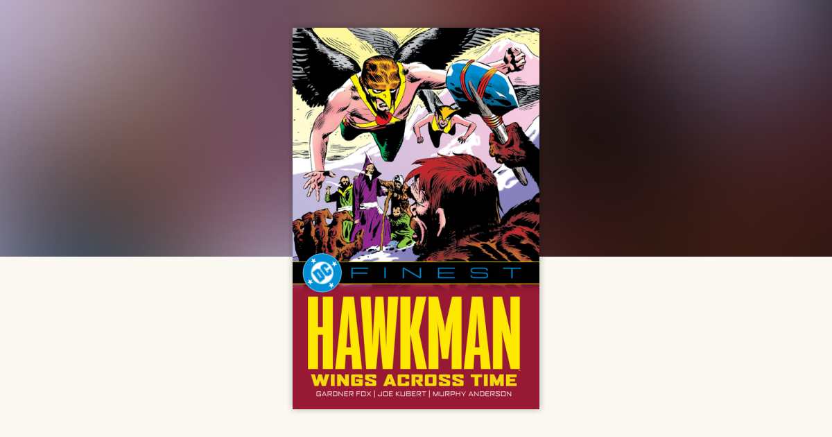 DC Finest: Hawkman: Wings Across Time by Various: 9781799502500 ...
