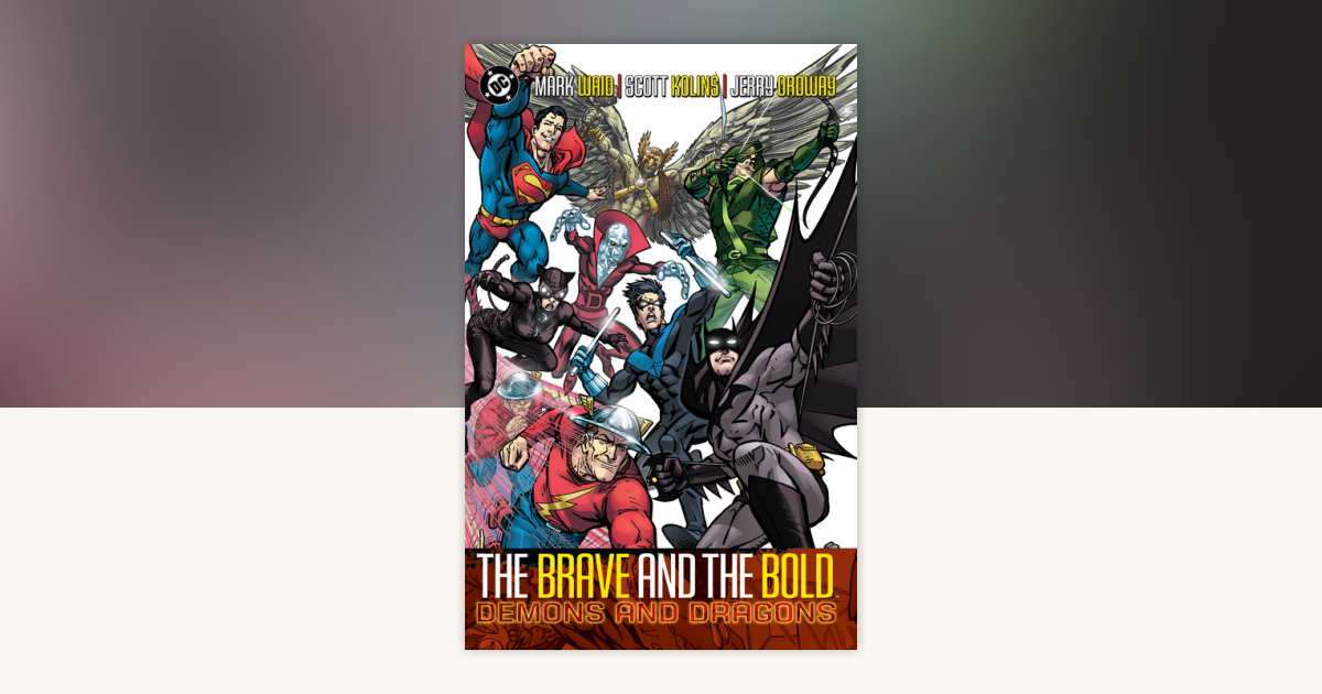 Brave and the Bold Vol. 3: Demons and Dragons (New Edition) by Alan ...