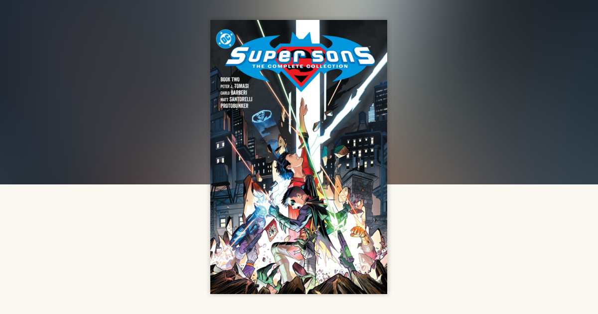 Super Sons: The Complete Collection Book Two by Peter J. Tomasi ...