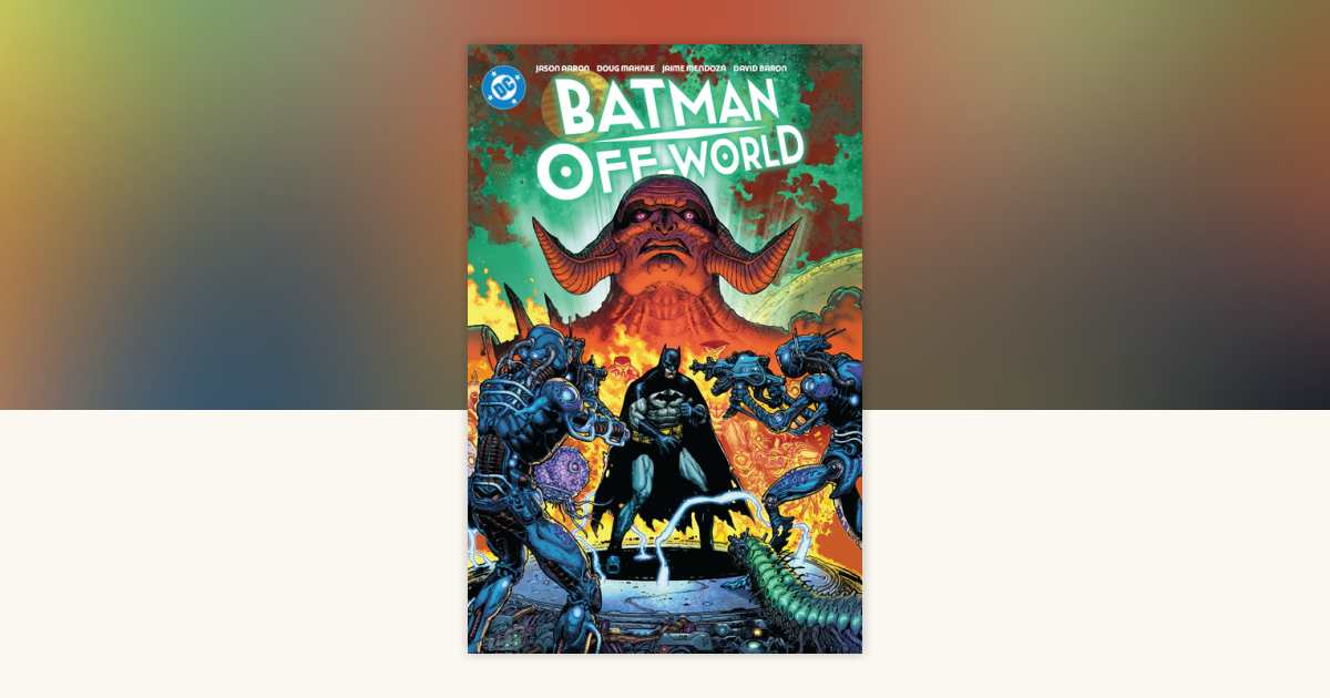 Batman: Off-World by Jason Aaron: 9781799504900 | PenguinRandomHouse ...