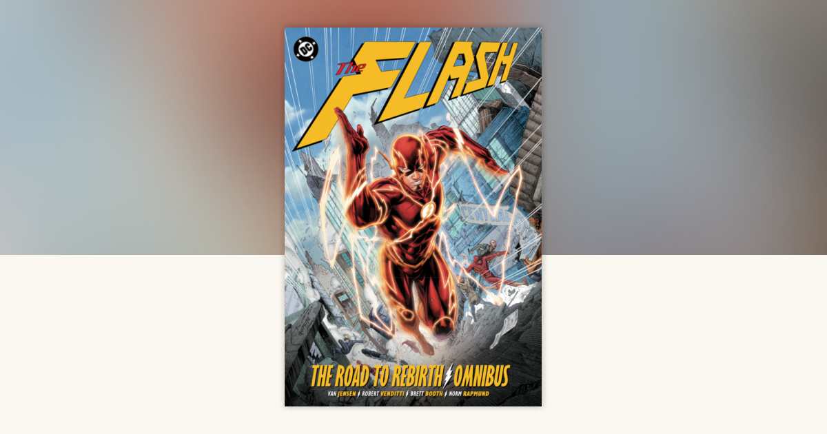 The Flash: The Road to Rebirth Omnibus by Geoff Johns: 9781799507833 ...