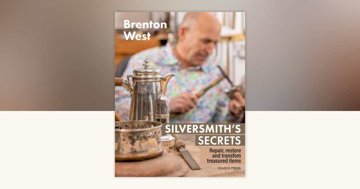 Silversmith's Secrets by Brenton West: 9781800921665 ...