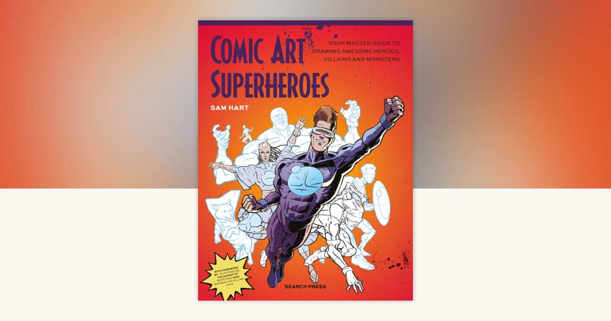Comic Art Superheroes by Sam Hart: 9781800922624 | PenguinRandomHouse ...