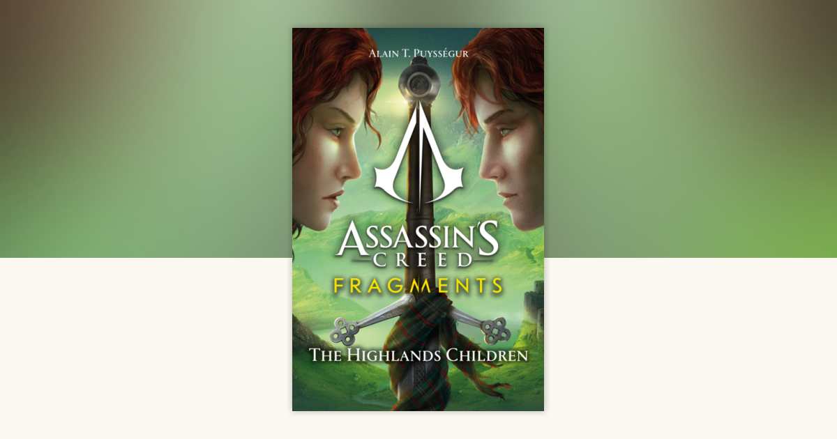 Assassin's Creed: Fragments - The Highlands Children by Alain T ...