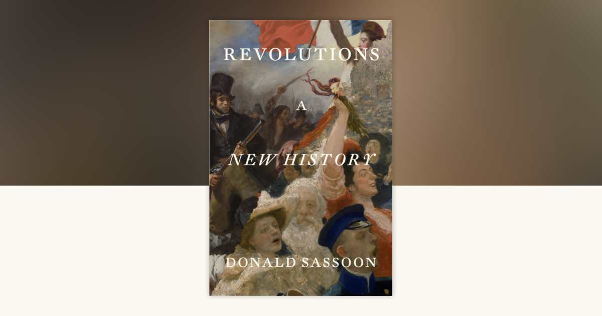 Revolutions by Donald Sassoon: 9781804299920 | PenguinRandomHouse.com ...