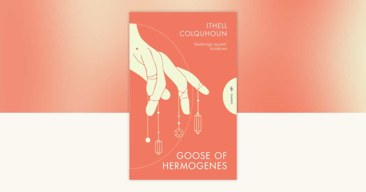 Goose of Hermogenes by Ithell Colquhoun: 9781805331469 ...