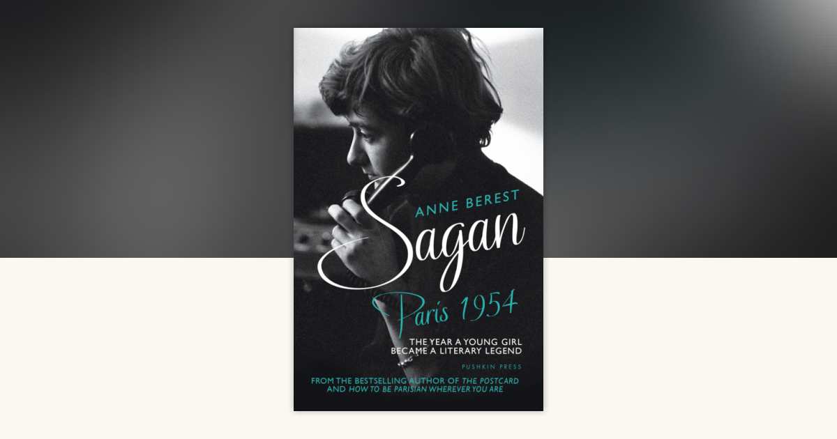 Sagan, Paris 1954 by Anne Berest: 9781805333852 | PenguinRandomHouse ...
