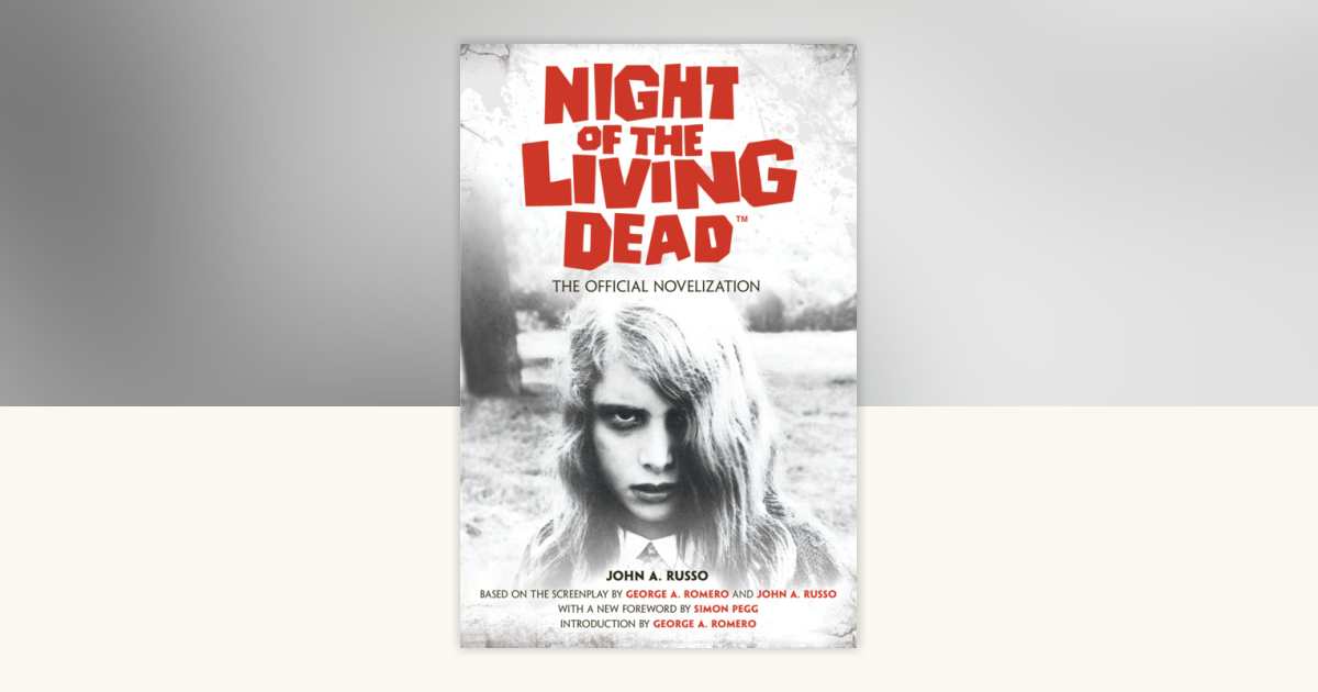 Night of the Living Dead: The Official Novelization by John A. Russo ...