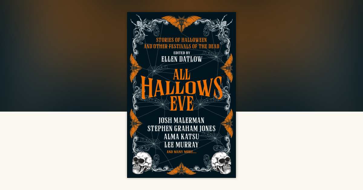 All Hallows Eve by Christopher Golden, Stephen Graham Jones, Chikodili ...