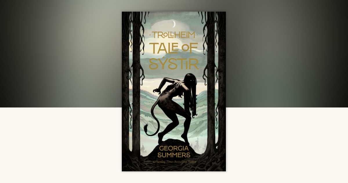Trollheim: Tale of Sýstir by Georgia Summers: 9781835416648 ...