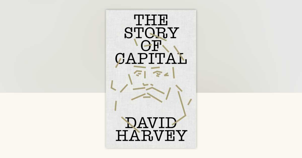 The Story of Capital by David Harvey: 9781836742111 ...