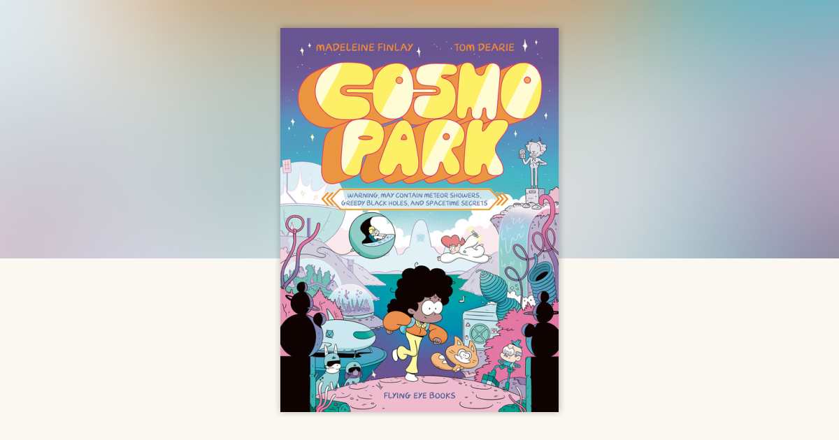 Cosmo Park by Madeleine Finlay: 9781838741303 | PenguinRandomHouse.com ...