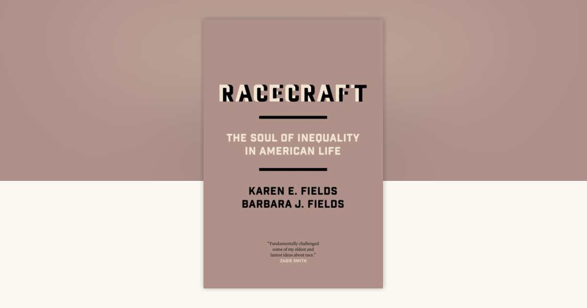Racecraft by Barbara J. Fields, Karen E. Fields: 9781839765643 ...