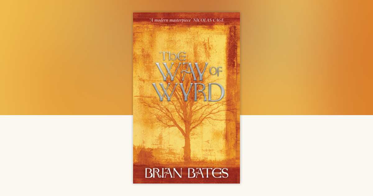 The Way Of Wyrd by Brian Bates: 9781848504493 | PenguinRandomHouse.com ...