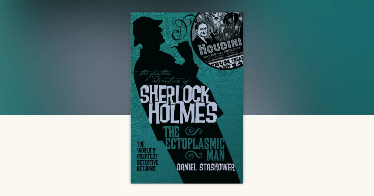 The Further Adventures of Sherlock Holmes: The Ectoplasmic Man by ...
