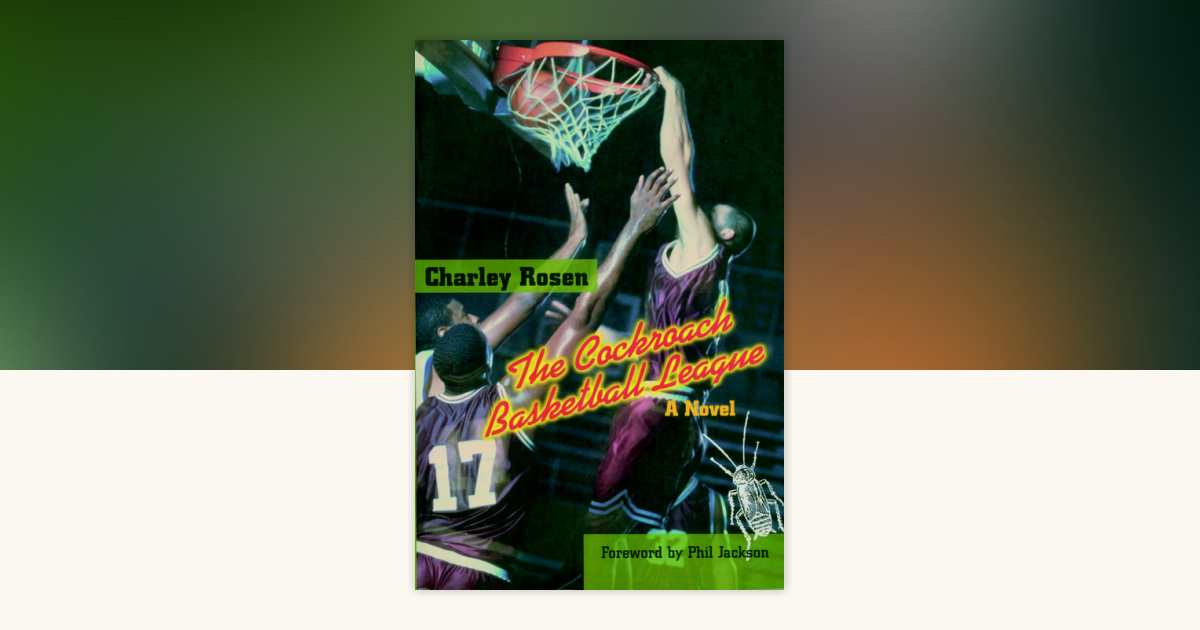 The Cockroach Basketball League by Charley Rosen: 9781888363784 ...