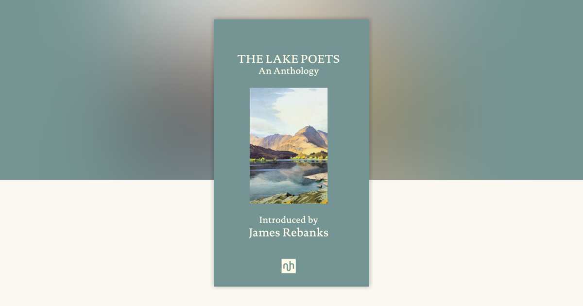 The Lake Poets by William Wordsworth, Dorothy Wordsworth, Samuel Taylor ...