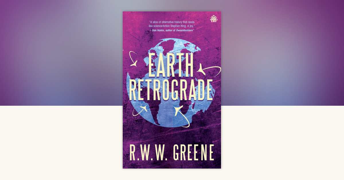 Earth Retrograde by R.W.W. Greene: 9781915202482 | PenguinRandomHouse ...