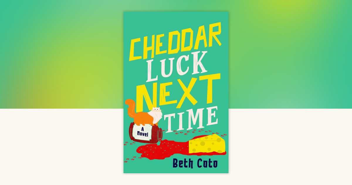 Cheddar Luck Next Time by Beth Cato: 9781915523471 | PenguinRandomHouse ...