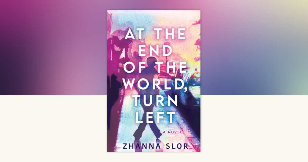 At the End of the World, Turn Left by Zhanna Slor: 9781915523969 ...