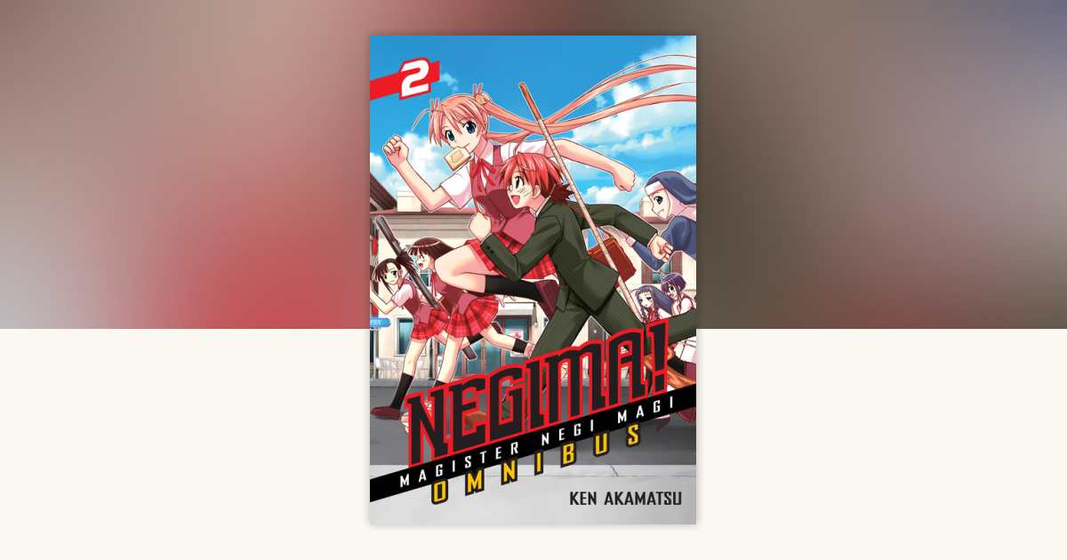 Negima! Omnibus 2 by Ken Akamatsu: 9781935429630 | PenguinRandomHouse ...