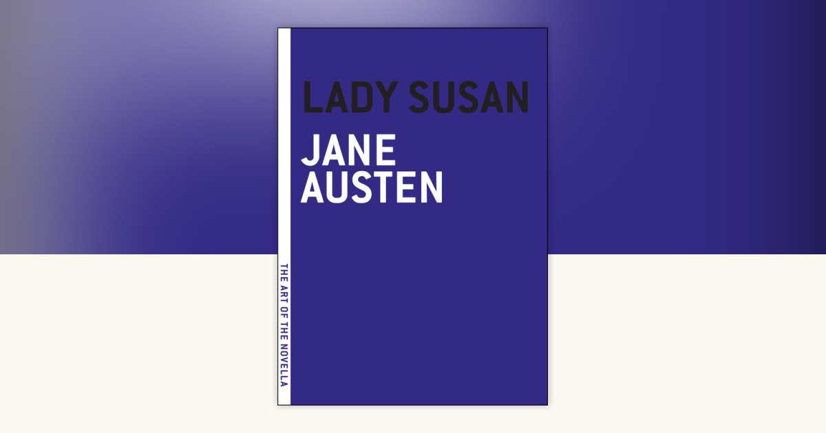 Lady Susan by Jane Austen: 9781935554356 | PenguinRandomHouse.com: Books
