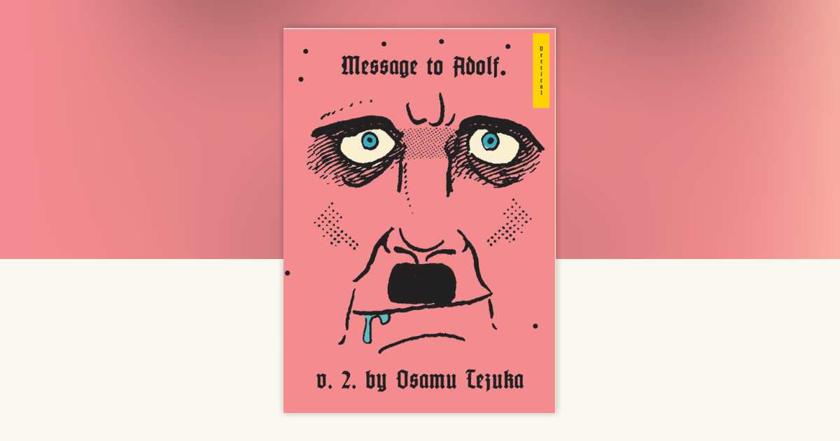Message to Adolf, Part 2 by Osamu Tezuka: 9781935654445 ...