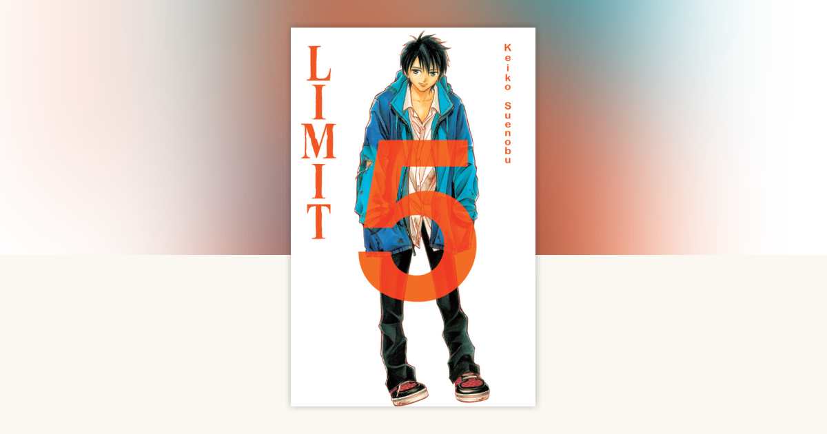 The Limit, 5 by Keiko Suenobu: 9781935654650 | PenguinRandomHouse.com ...
