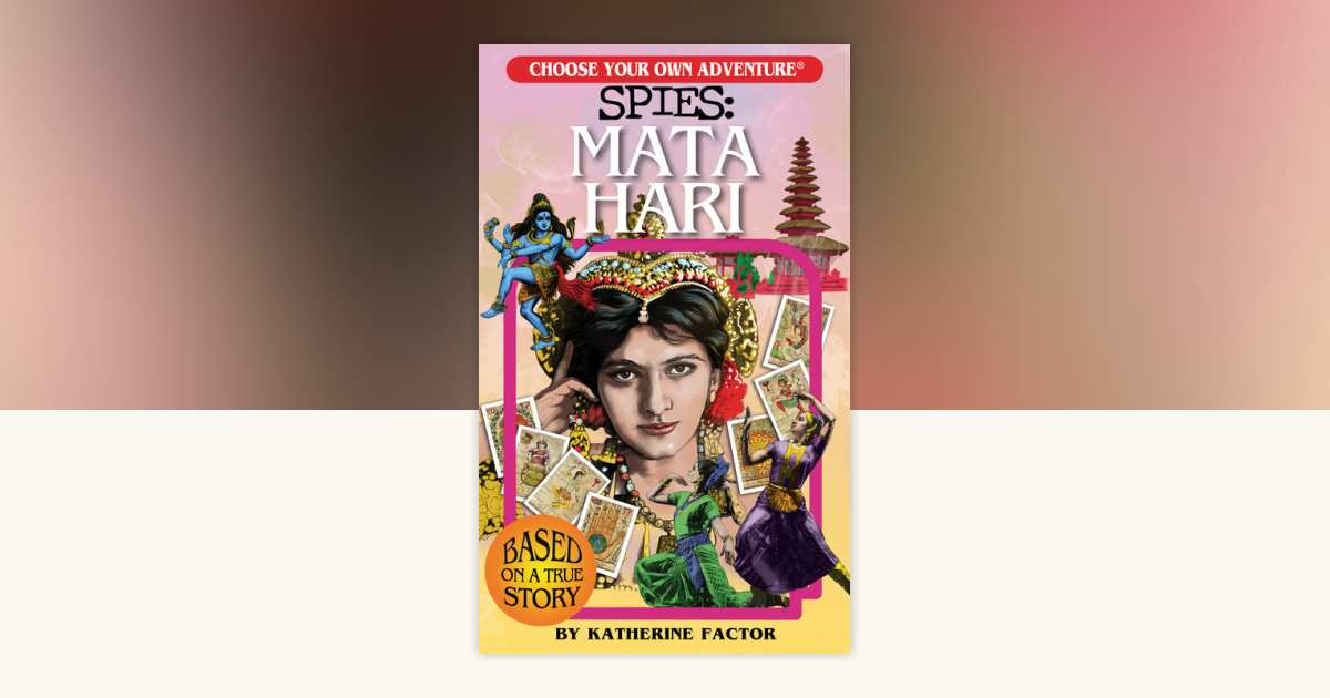 Choose Your Own Adventure Spies: Mata Hari by Katherine Factor ...