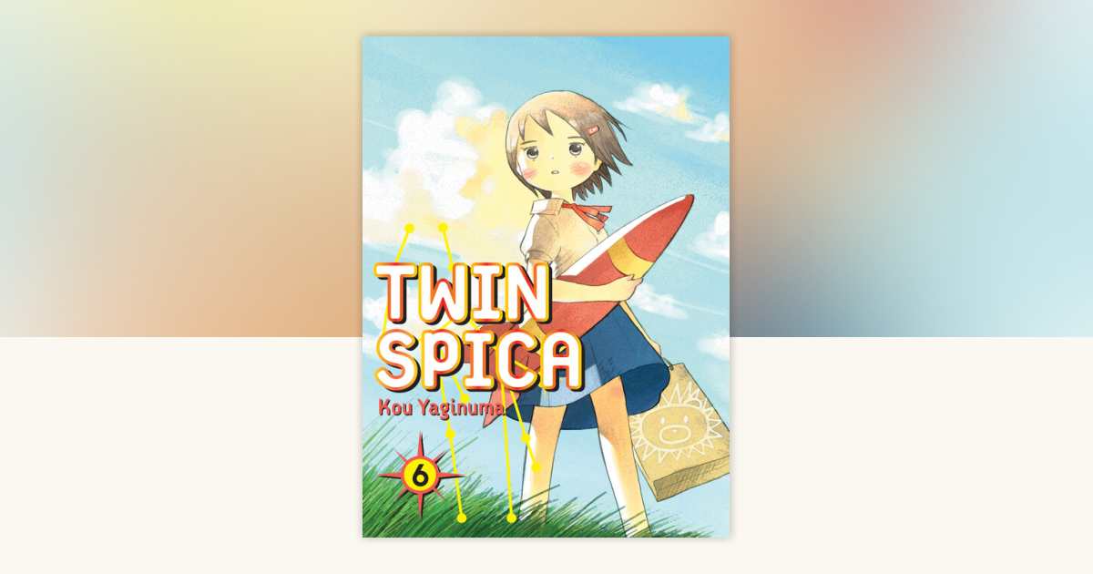 Twin Spica 6 by Kou Yaginuma: 9781939130532 | PenguinRandomHouse.com: Books