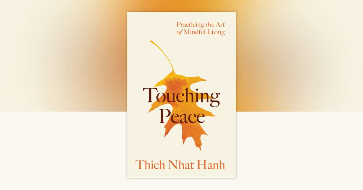 Touching Peace: Updated Edition by Thich Nhat Hanh: 9781941529393 ...