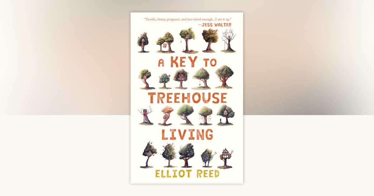 A Key to Treehouse Living by Elliot Reed: 9781947793590 ...