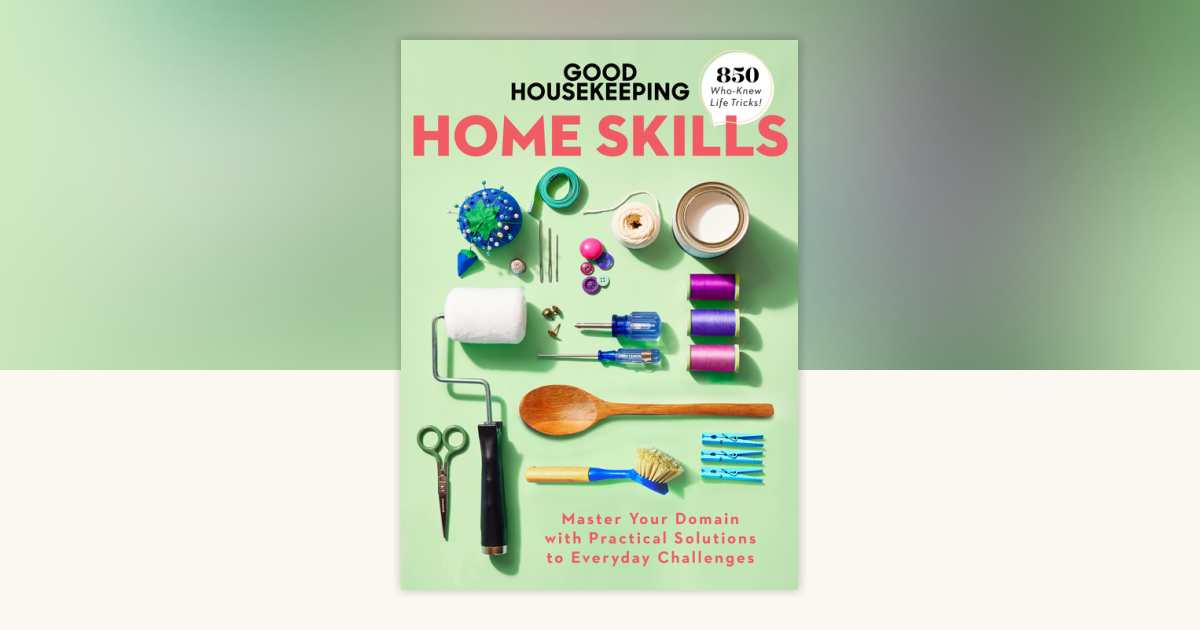 Good Housekeeping Home Skills: 9781950785209 | PenguinRandomHouse.com ...