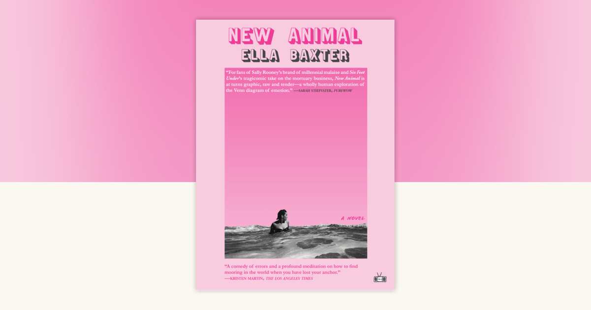 New Animal by Ella Baxter: 9781953387127 | PenguinRandomHouse.com: Books
