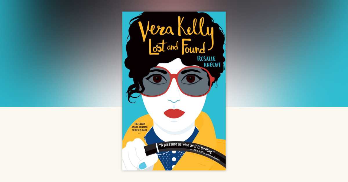 Vera Kelly: Lost and Found by Rosalie Knecht: 9781953534248 ...